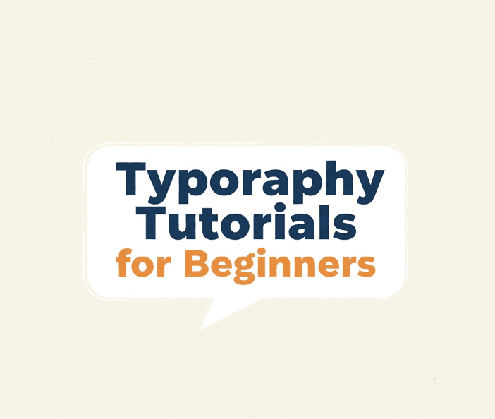 Typography Tutorials for Beginners: Easy Step-by-Step Guide